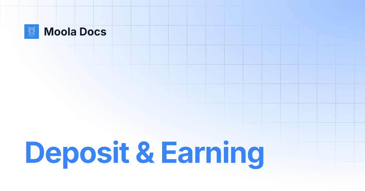 Deposit & Earning | Moola Docs